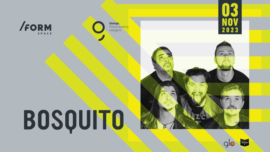 Bosquito @ FORM Space • Zile și Nopți
