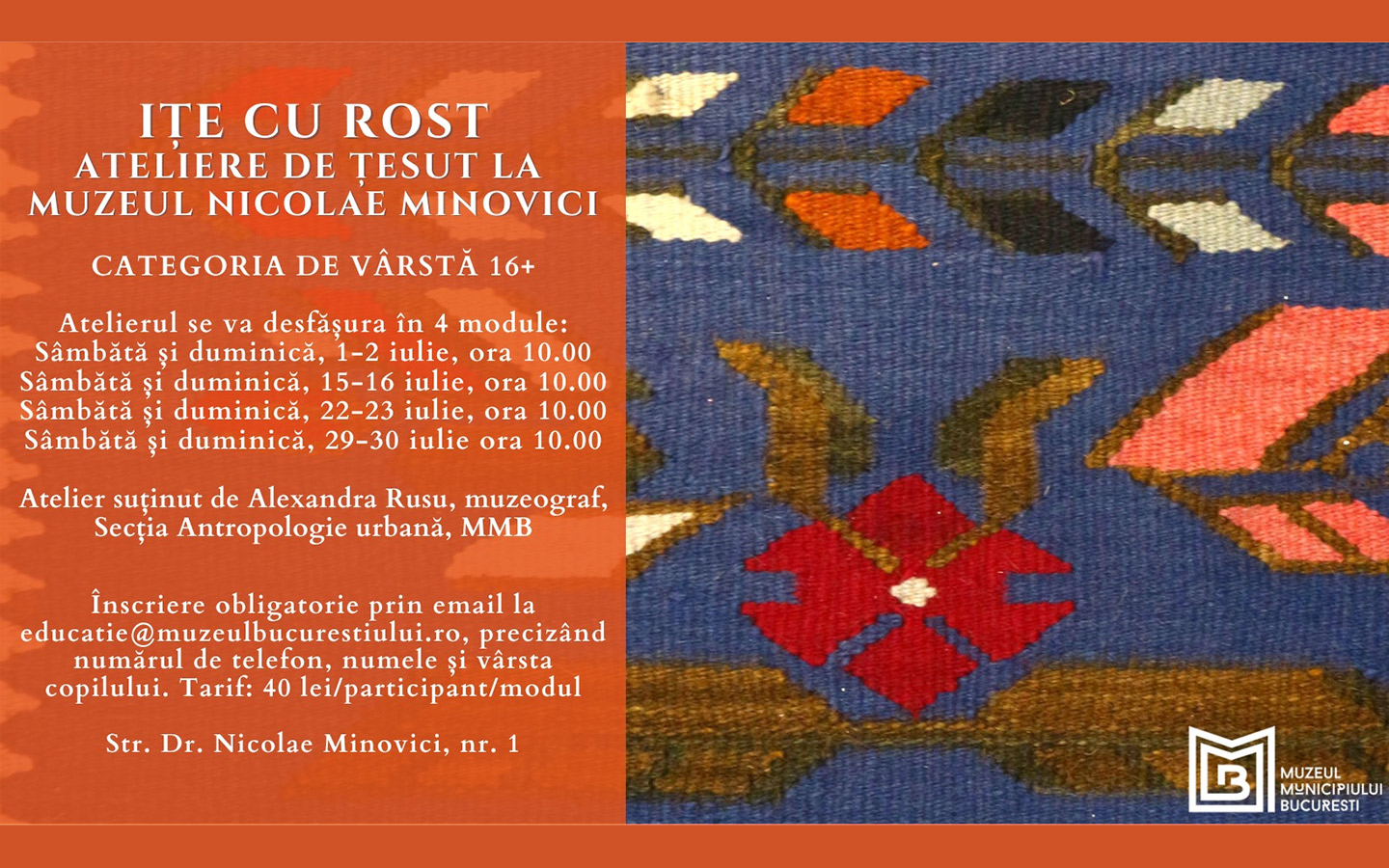 Școala de vară la MMB. Programul educativ „Ițe cu rost” @ Muzeul ...