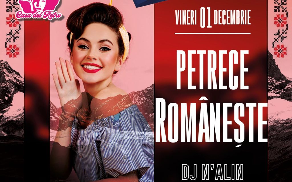 Petrece românește @ Casa del Retro • Zile și Nopți