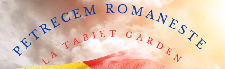 PETRECEM ROMANESTE @ Tabiet Garden • Zile și Nopți