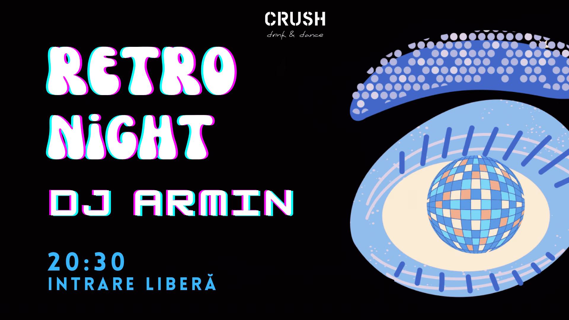 80s Party @ Crush drink & dance • Zile și Nopți