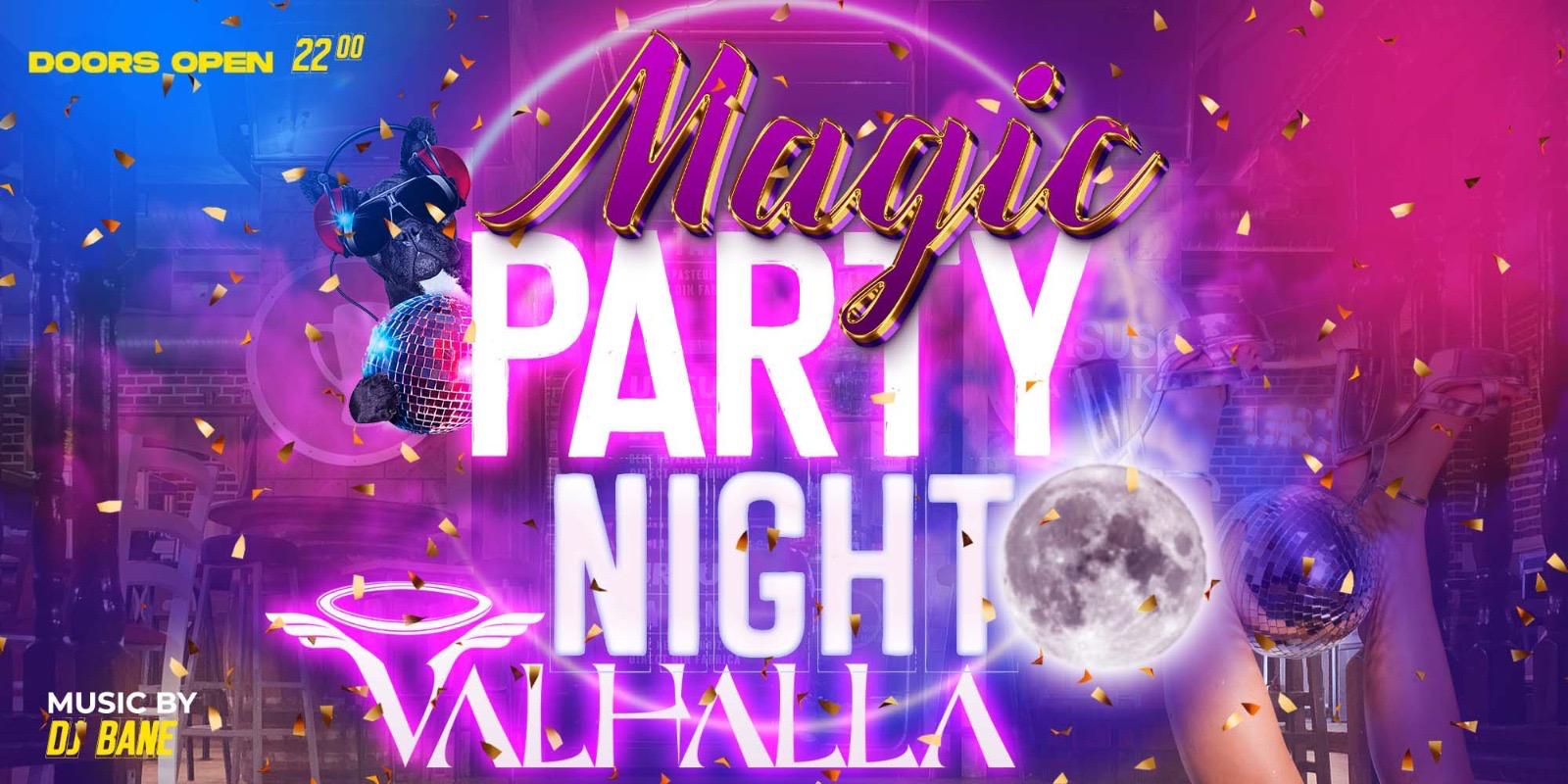 Magic Party @ Berăria Valhalla • Zile și Nopți