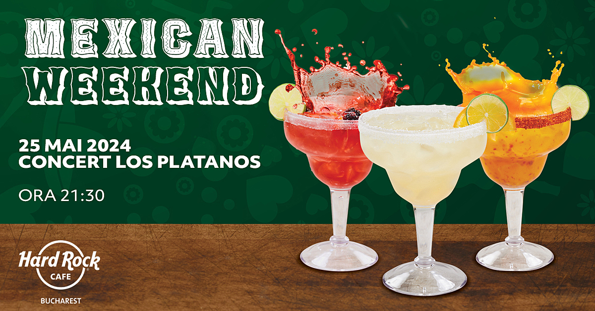Mexican Weekend | Concert Los Platanos cu intrare liberă | 1+1 gratuit ...
