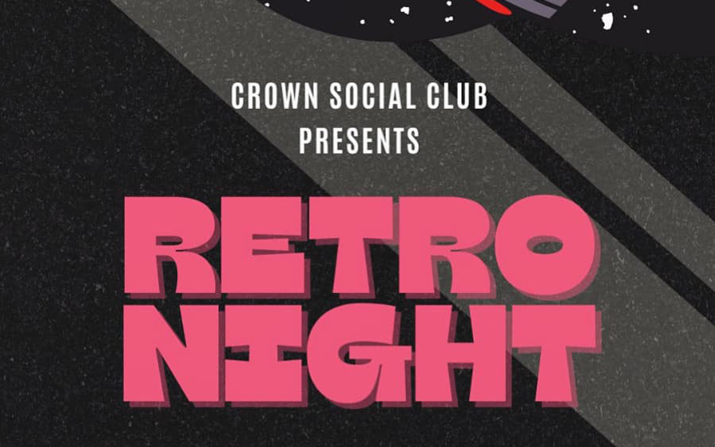 Retro Night @ Crown Social Club • Zile și Nopți