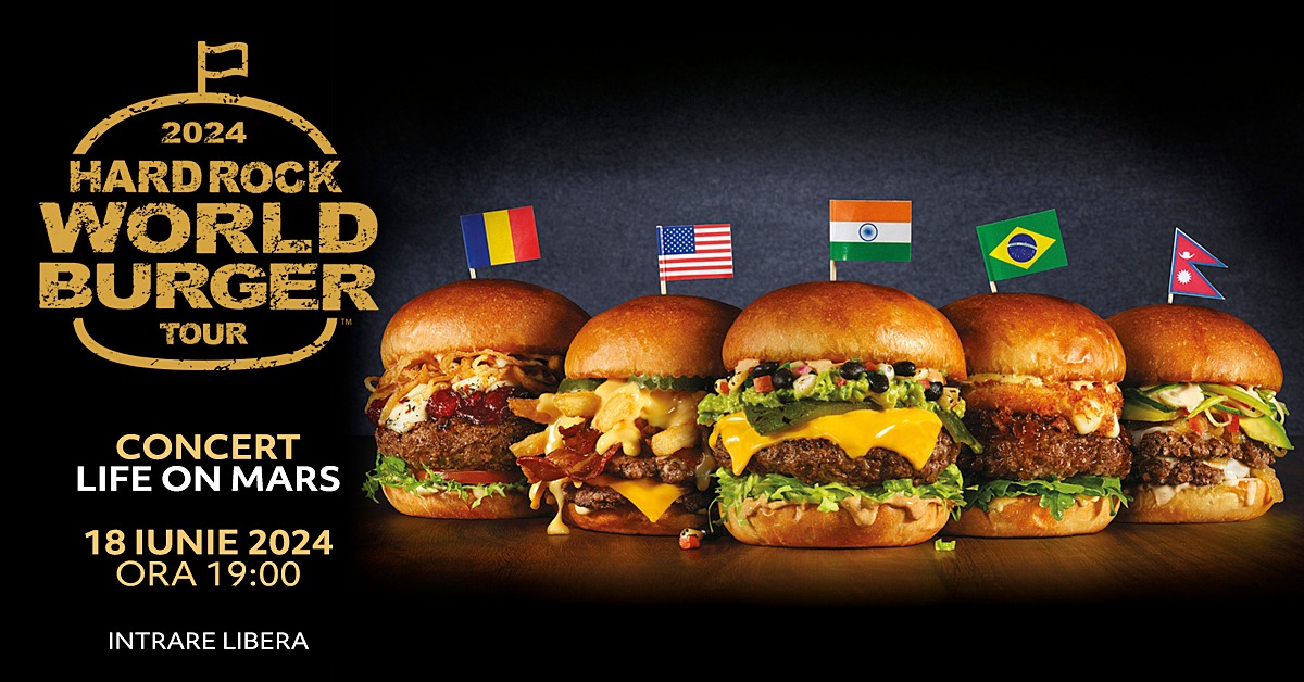 Lansarea noului meniu World Burger Tour | Concert Life on Mars @ Hard ...