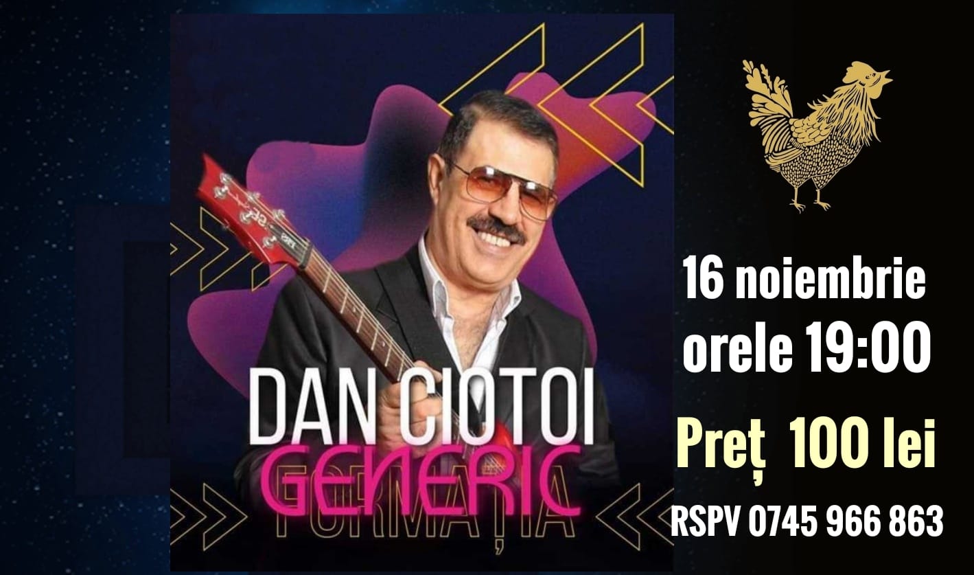 Dan Ciotoi si Formatia Generic @ Cocoşul de Aur Grădina • Zile și Nopți