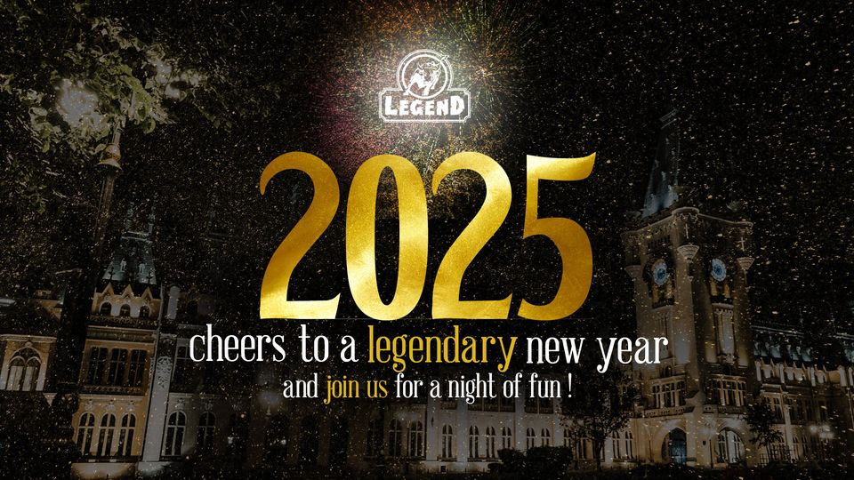 New Year 2025 @ Legend Pub • Zile și Nopți