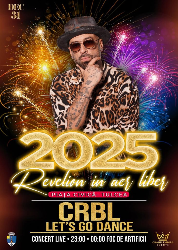 CRBL - Revelion 2025 @ Piață Civică Tulcea • Zile și Nopți