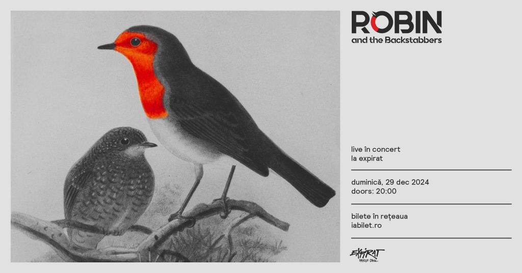 Robin and the Backstabbers @ Expirat • Zile și Nopți