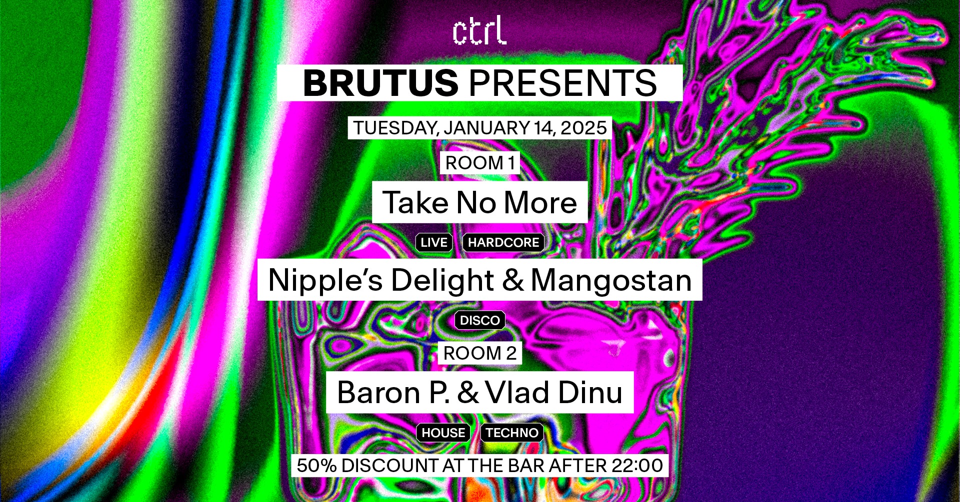 ctrl BRUTUS: Take No More, Nipple’s Delight, Mangostan, Baron P. & Vlad ...