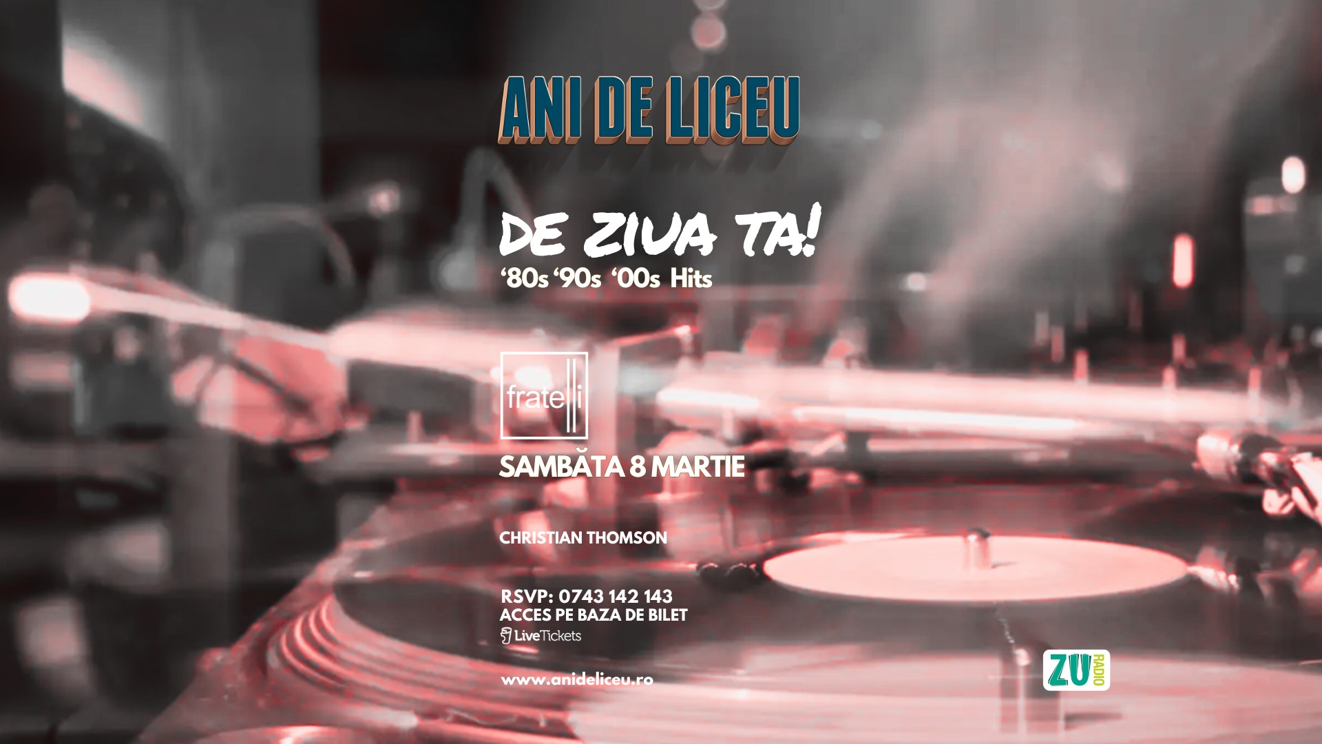 Ani De Liceu – De ziua ta! '80s '90s '00s Hits @ Fratelli Studio • Zile ...