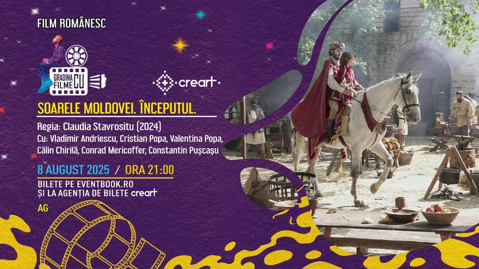 Film Românesc - Soarele Moldovei. Începutul @ Grădina cu Filme • Zile ...