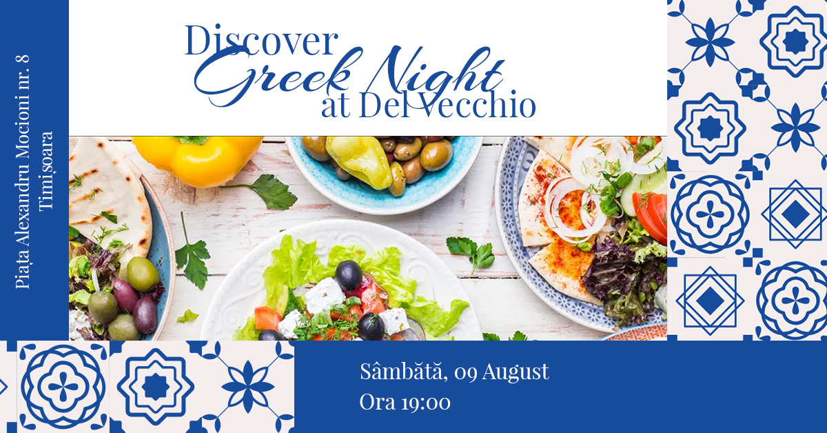 Greek Night @ Restaurant DelVecchio • Zile și Nopți