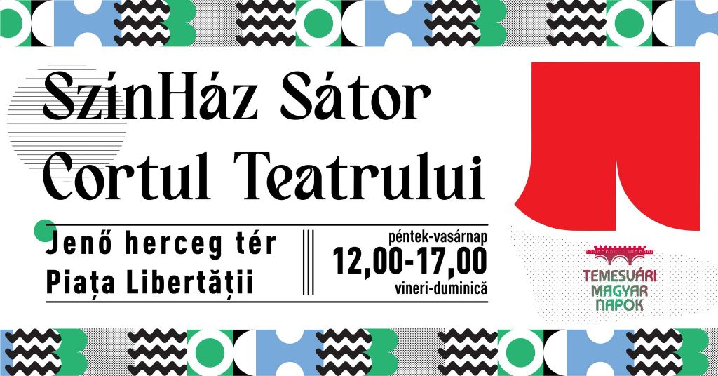 Cortul Teatrului @ Piața Libertății • Zile și Nopți