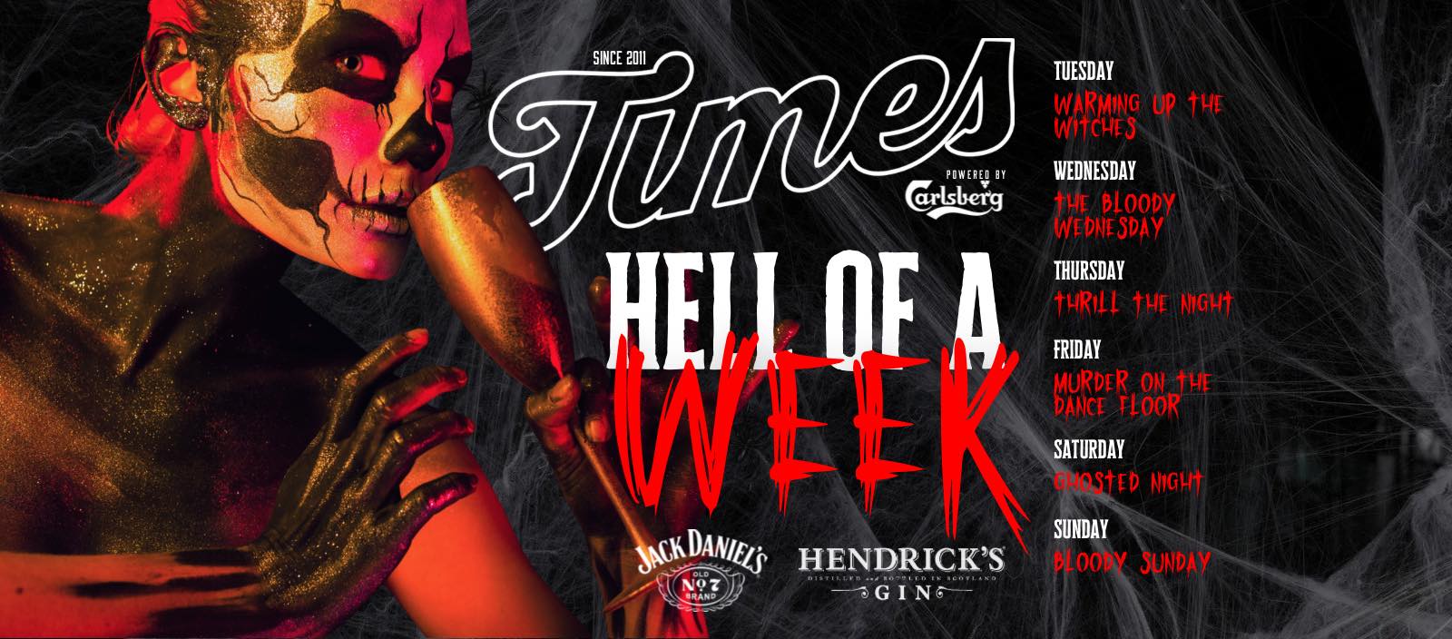 Hell of a Week @ Times • Zile și Nopți
