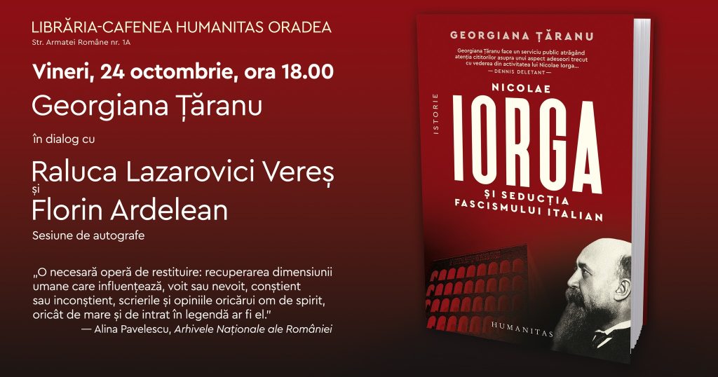 „Nicolae Iorga și seducția fascismului italian” • Zile și Nopți