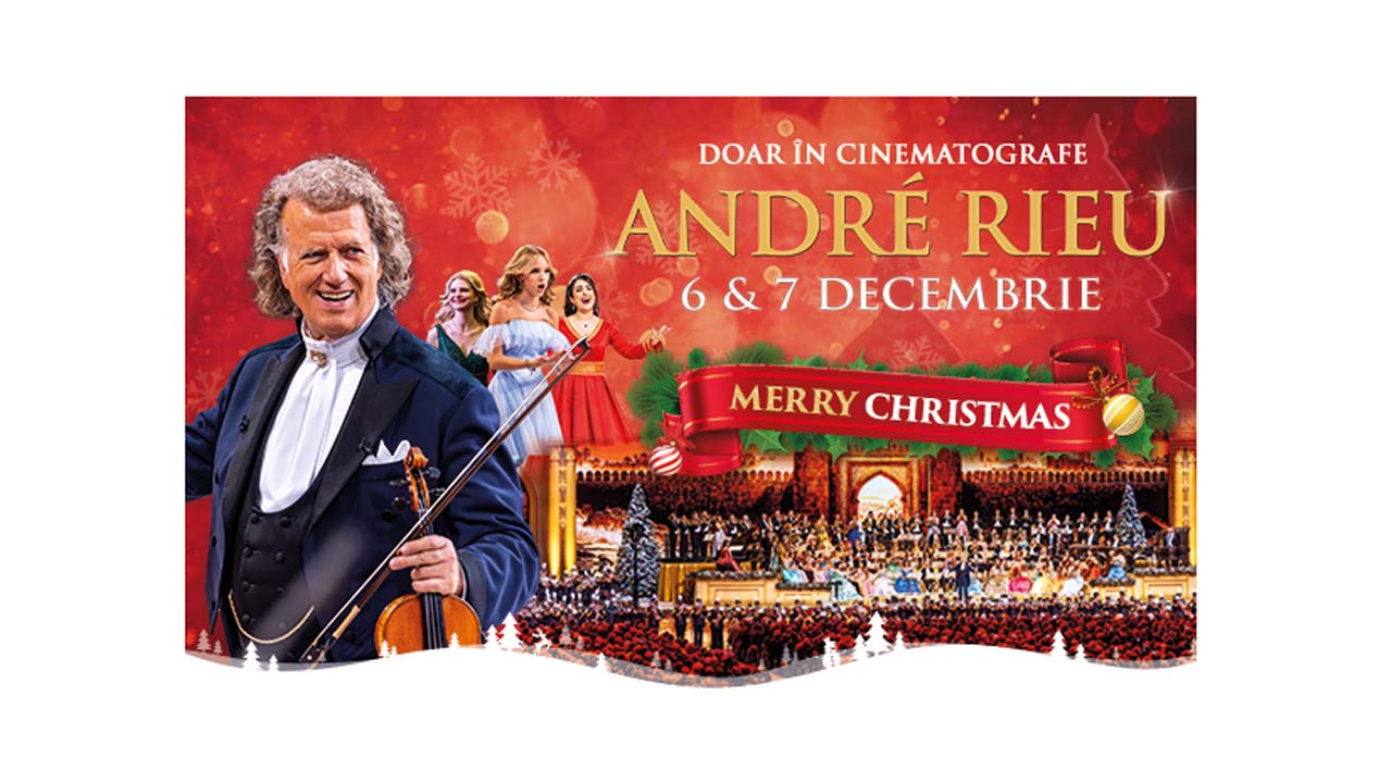 André Rieu: Merry Christmas la Cinemax Veranda