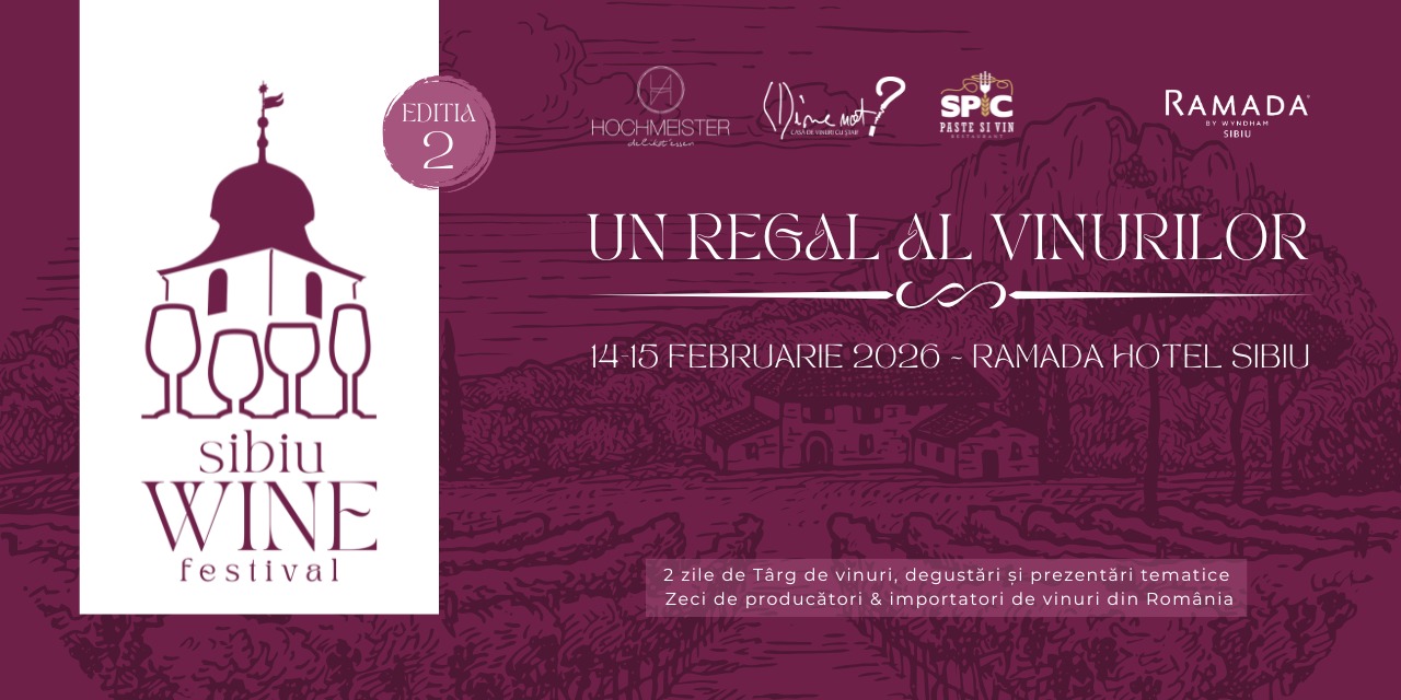 Sibiu Wine Festival 2026 - ediția a II-a @ Ramada Hotel • Zile și Nopți