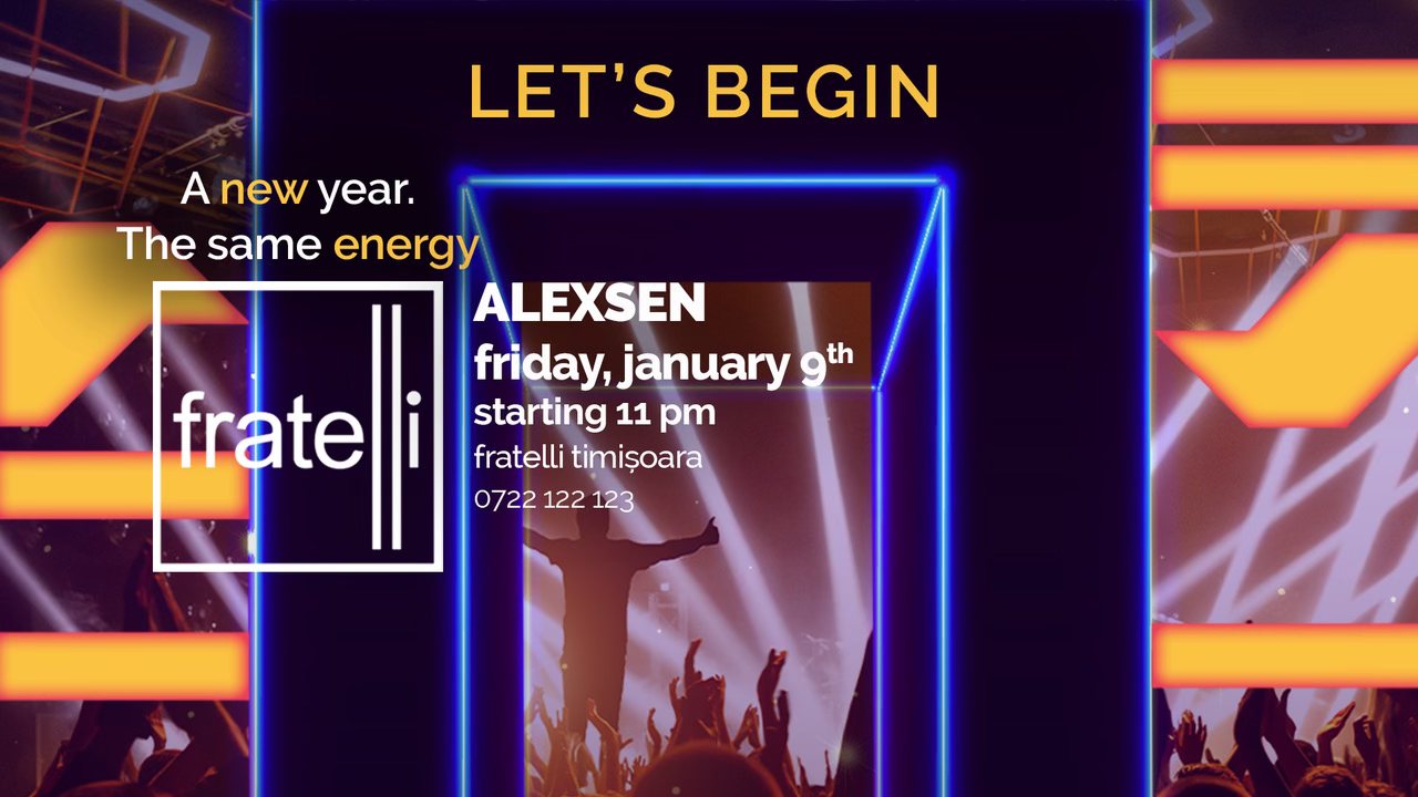 Let's Begin @ Fratelli Timișoara • Zile și Nopți