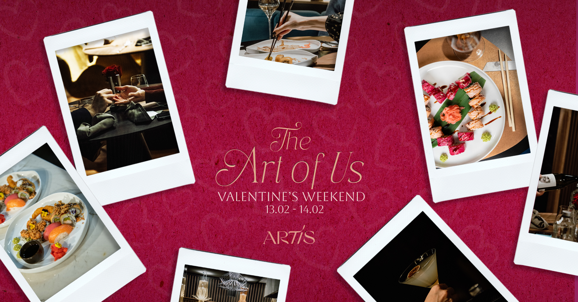 The Art of Us - Valentine's Weekend @ Artis Restaurant • Zile și Nopți