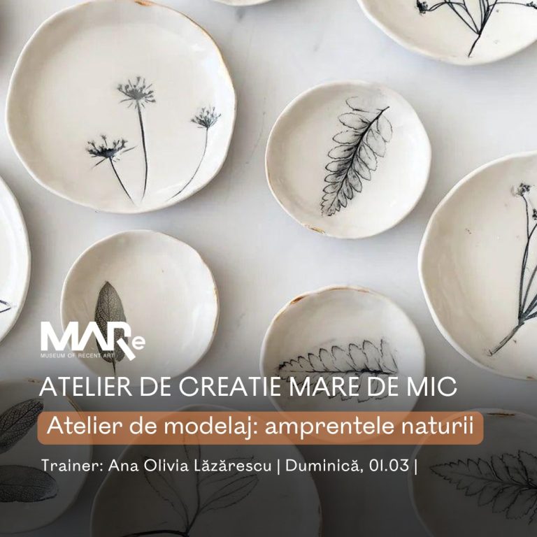 Atelier de modelaj: amprentele naturii @ Muzeul de Artă Recentă • Zile ...